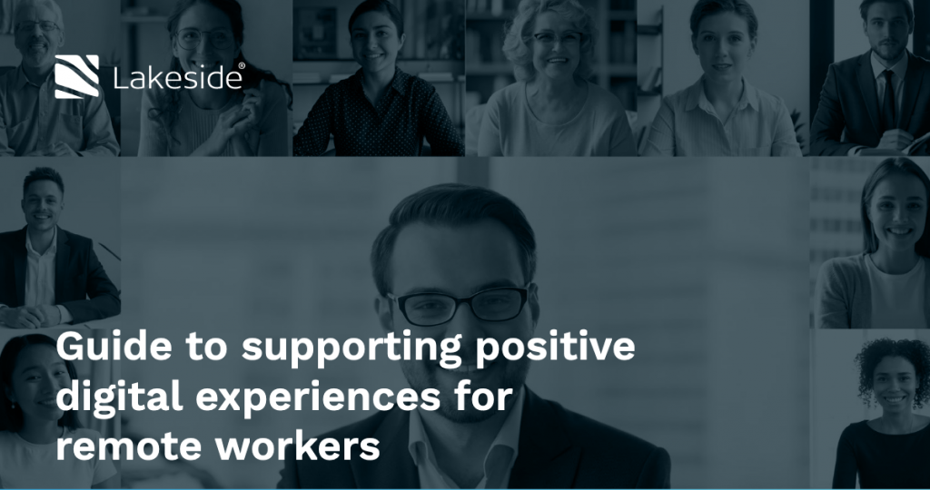 How to Improve Remote Work Digital Experience | Lakeside Software